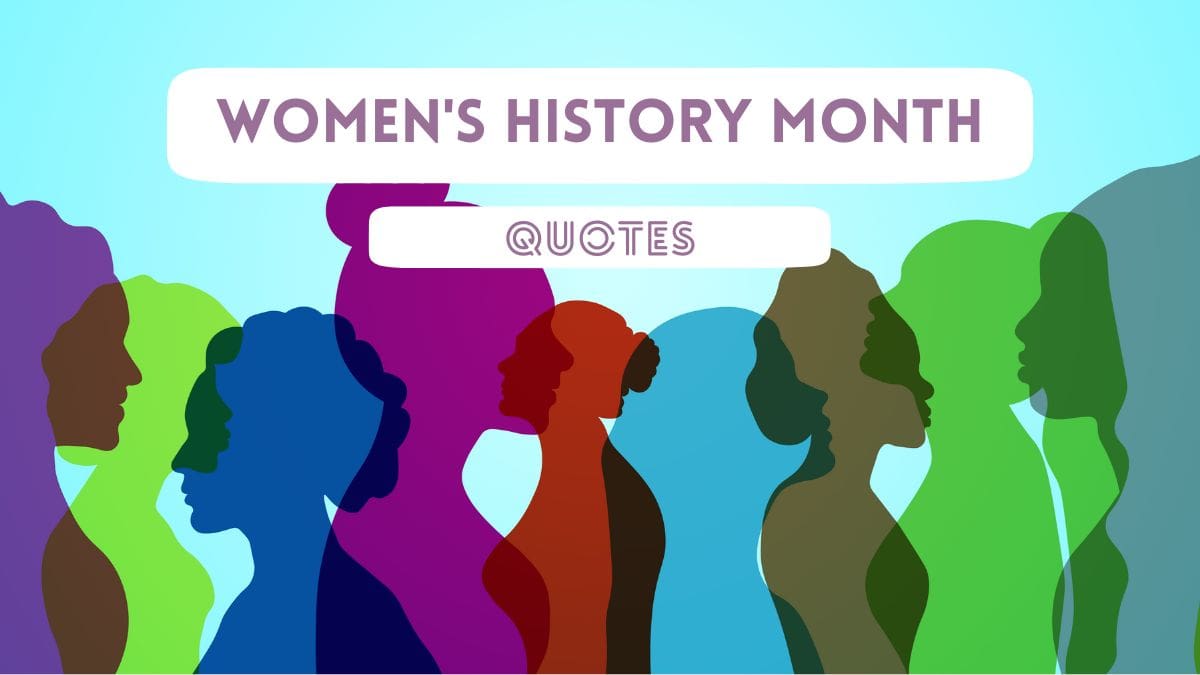 104 Inspirational Women's History Month Quotes